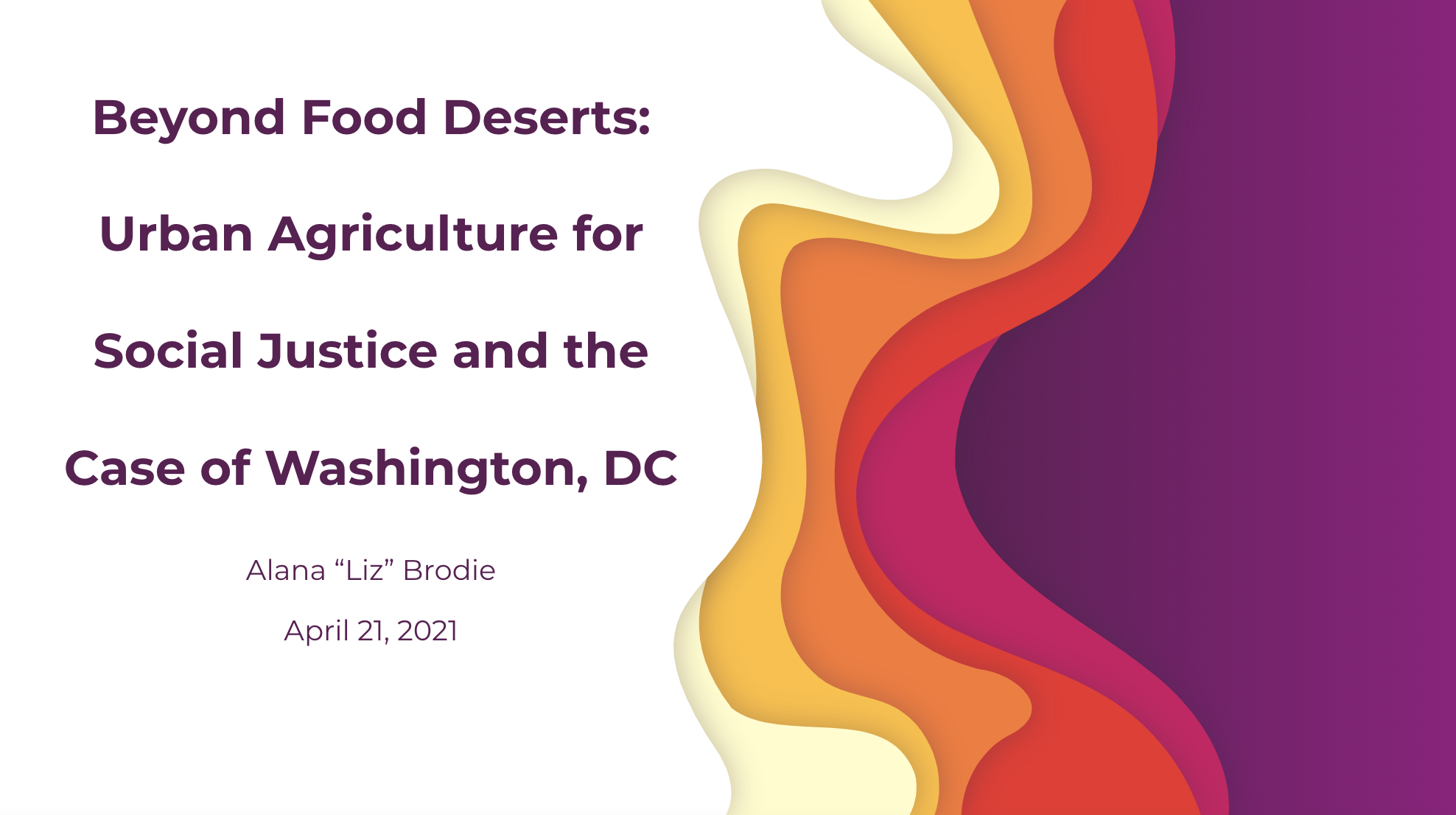 “Beyond Food Deserts: Urban Agriculture for Social Justice and the Case ...